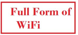 Full Form of WiFi - The Engineering Knowledge