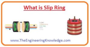 What is Slip Ring, Types Working, Applications - The Engineering Knowledge