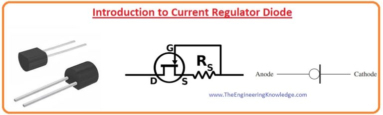 Introduction to Current Regulator Diode - The Engineering Knowledge