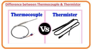 Difference between Thermocouple & Thermistor - The Engineering Knowledge