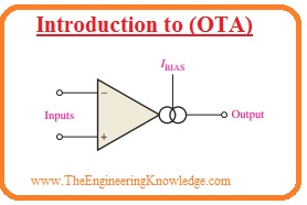Introduction to Operational Transconductance Amplifier (OTA) - The Engineering Knowledge