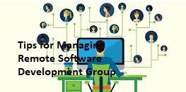 Tips for Managing Remote Software Development Group - The Engineering ...