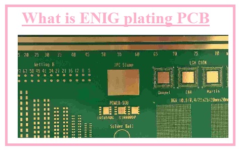 What is ENIG plating PCB? Features, Applications & Advantages - The ...