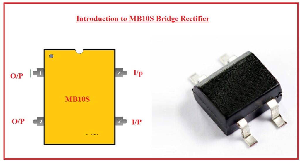 Introduction to MB10S Bridge Rectifier - The Engineering Knowledge