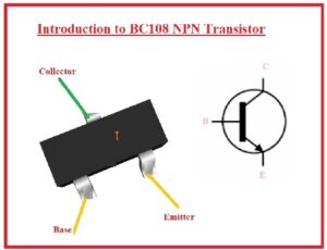 Introduction to BC108 NPN Transistor - The Engineering Knowledge