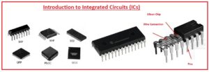 Introduction to Integrated Circuits (ICs) - The Engineering Knowledge