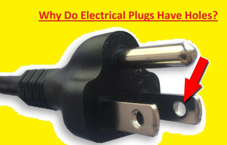 Why Are There Holes In Plugs? - The Engineering Knowledge