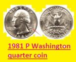 1981 Quarter Value 2023 Guides (Rare Errors, “D” & “S” Mint Mark)