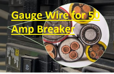 What Gauge Wire for 50 Amp Breaker Do I Need?