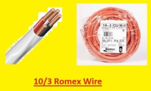 What is 10/3 Romex Wire Used For - The Engineering Knowledge