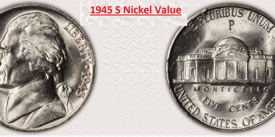 1945 S Nickel Value in 2023 | Discover its Worth - The Engineering ...