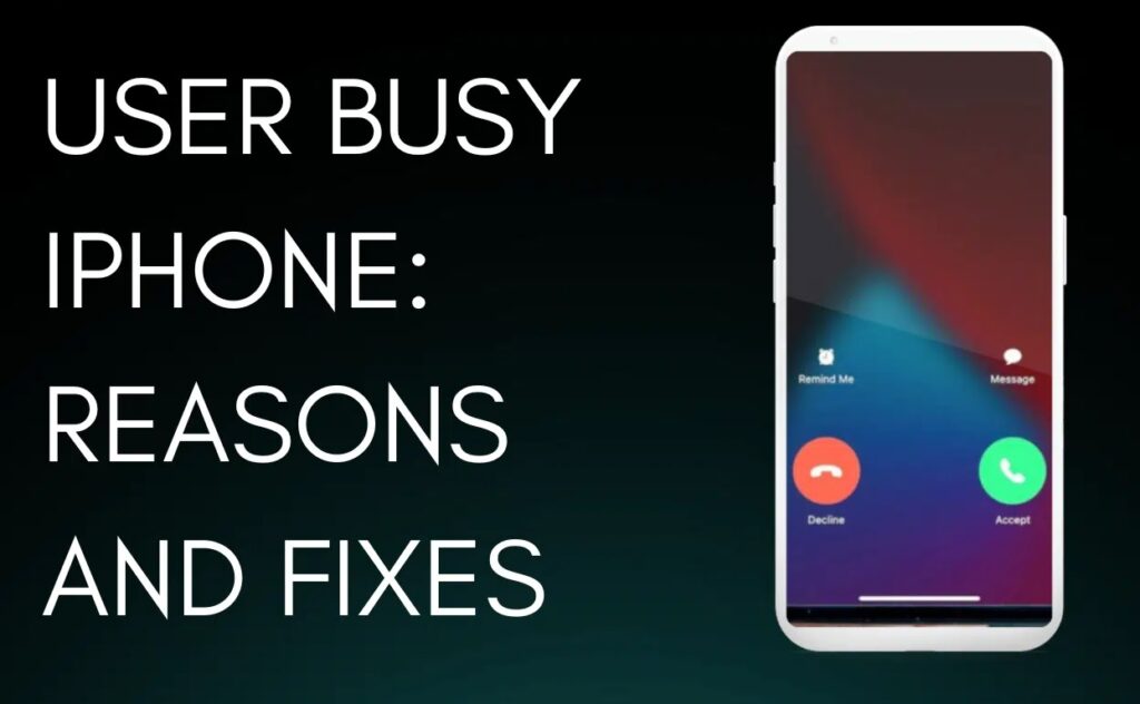 User Busy Iphone | What Does It Mean & How to Fix?