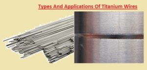 Types And Applications Of Titanium Wires 2023 Detailed Guide