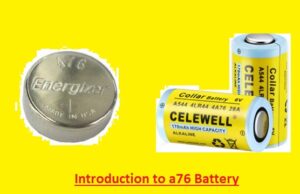 What are a76 battery equivalent, Features, uses and advantages - The ...