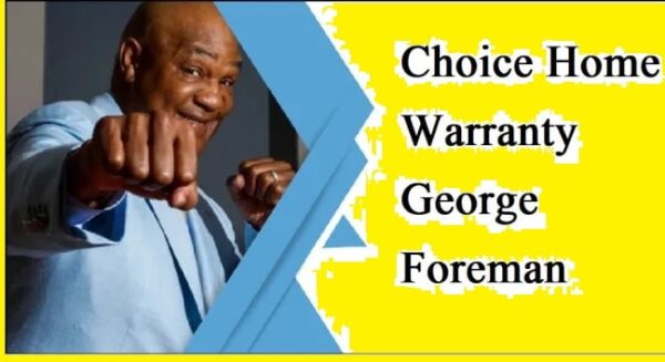 Choice Home Warranty George Foreman Explained - The Engineering Knowledge
