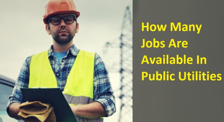How Many Jobs Are Available In Public Utilities? New Update - The ...