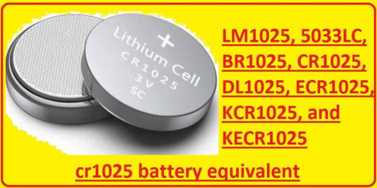 cr1025 Battery Equivalent: Size and Parameters - The Engineering Knowledge