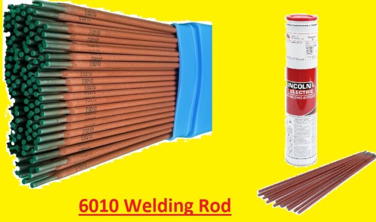 What is 6010 Welding Rod? Features, Uses Types - The Engineering Knowledge